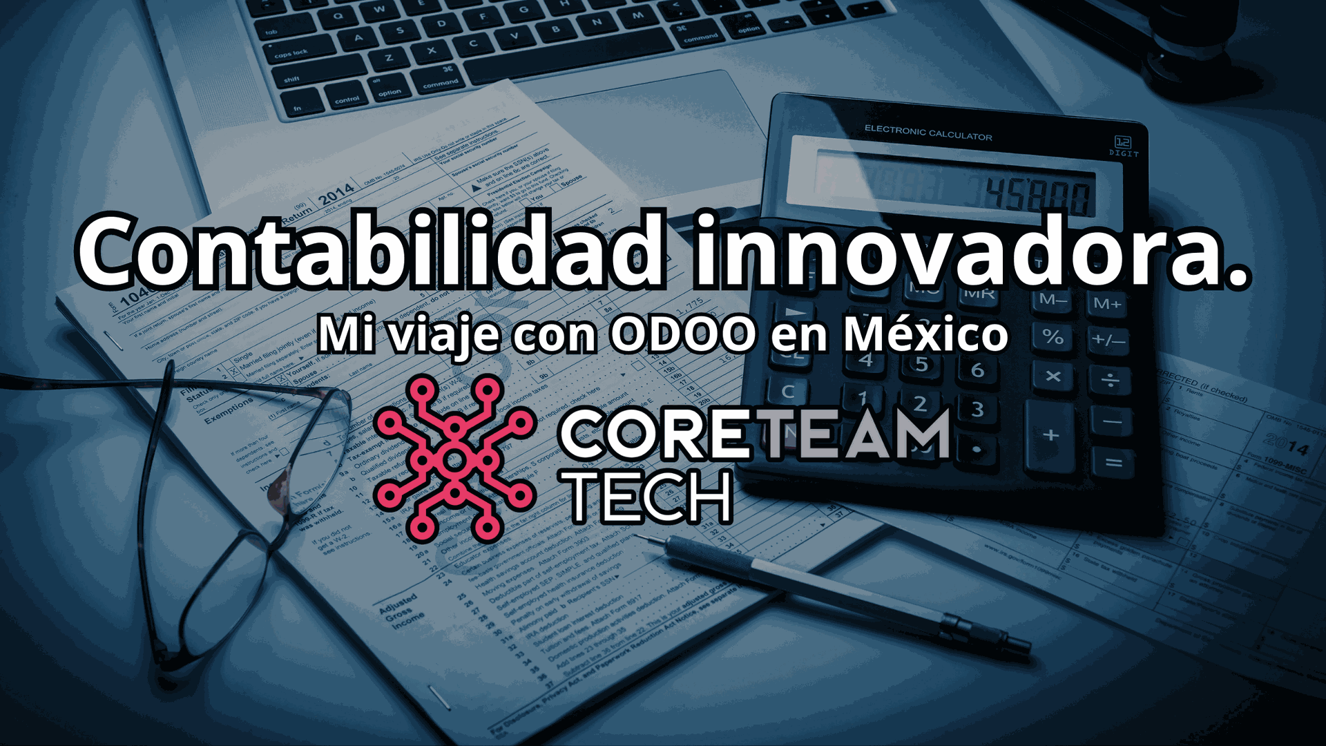 Contabilidad innovadora. | CoreTeam Tech